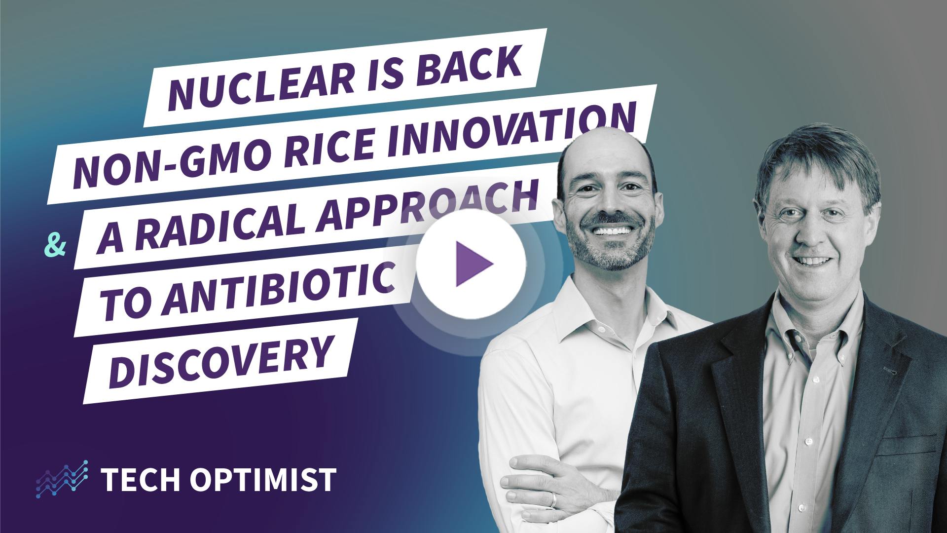 Episode #20: Three Breakthroughs: Nuclear Is Back, Non-GMO Rice ...