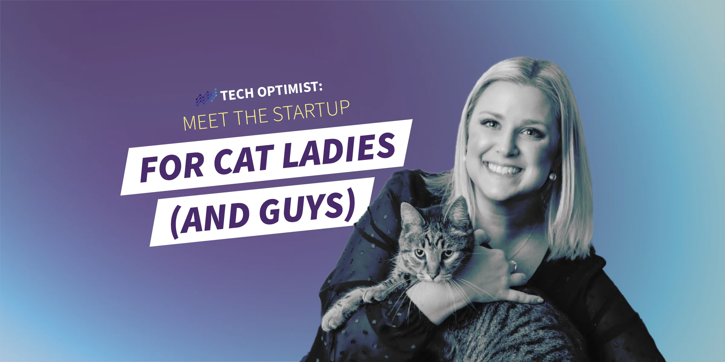 Episode #58: Meet the Start-Up for Cat Ladies (and Guys) - Alumni Ventures