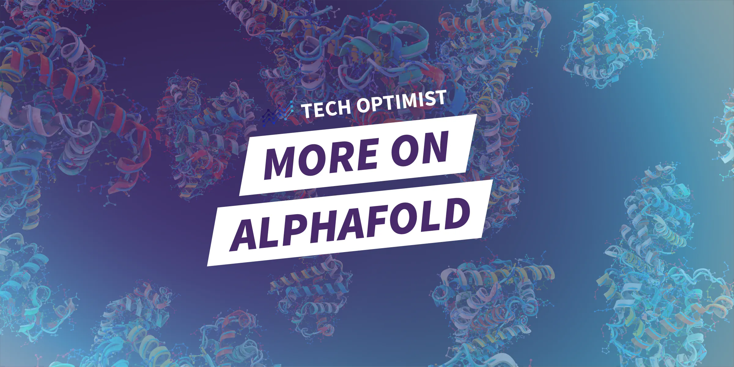 Episode #70: Three Breakthroughs: More on AlphaFold - Alumni Ventures