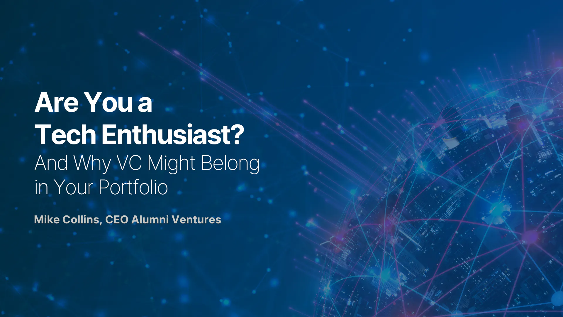 Are You a Tech Enthusiast? And Why VC Might Belong in Your Portfolio ...