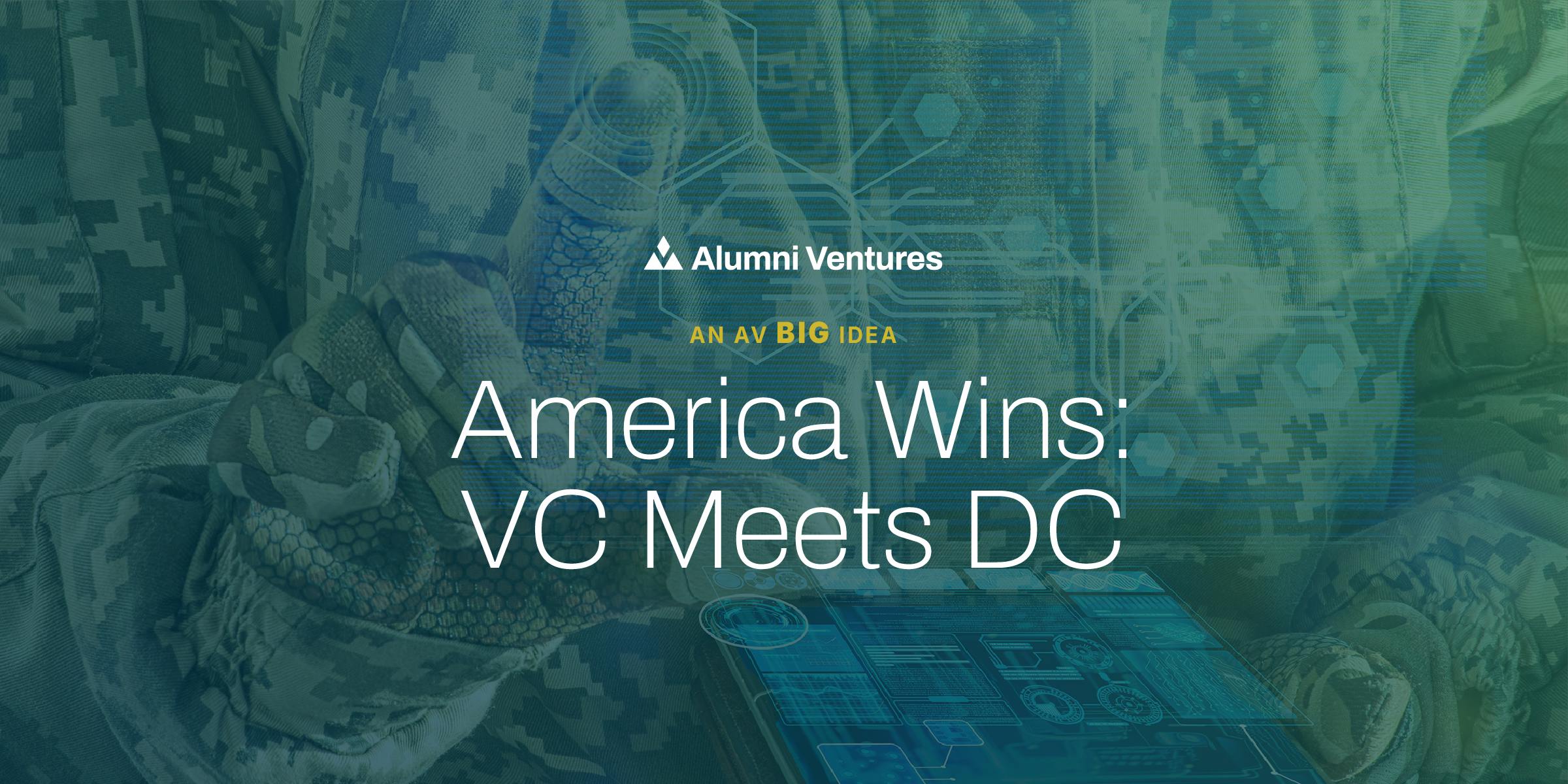 America Wins: VC Meets DC - Alumni Ventures
