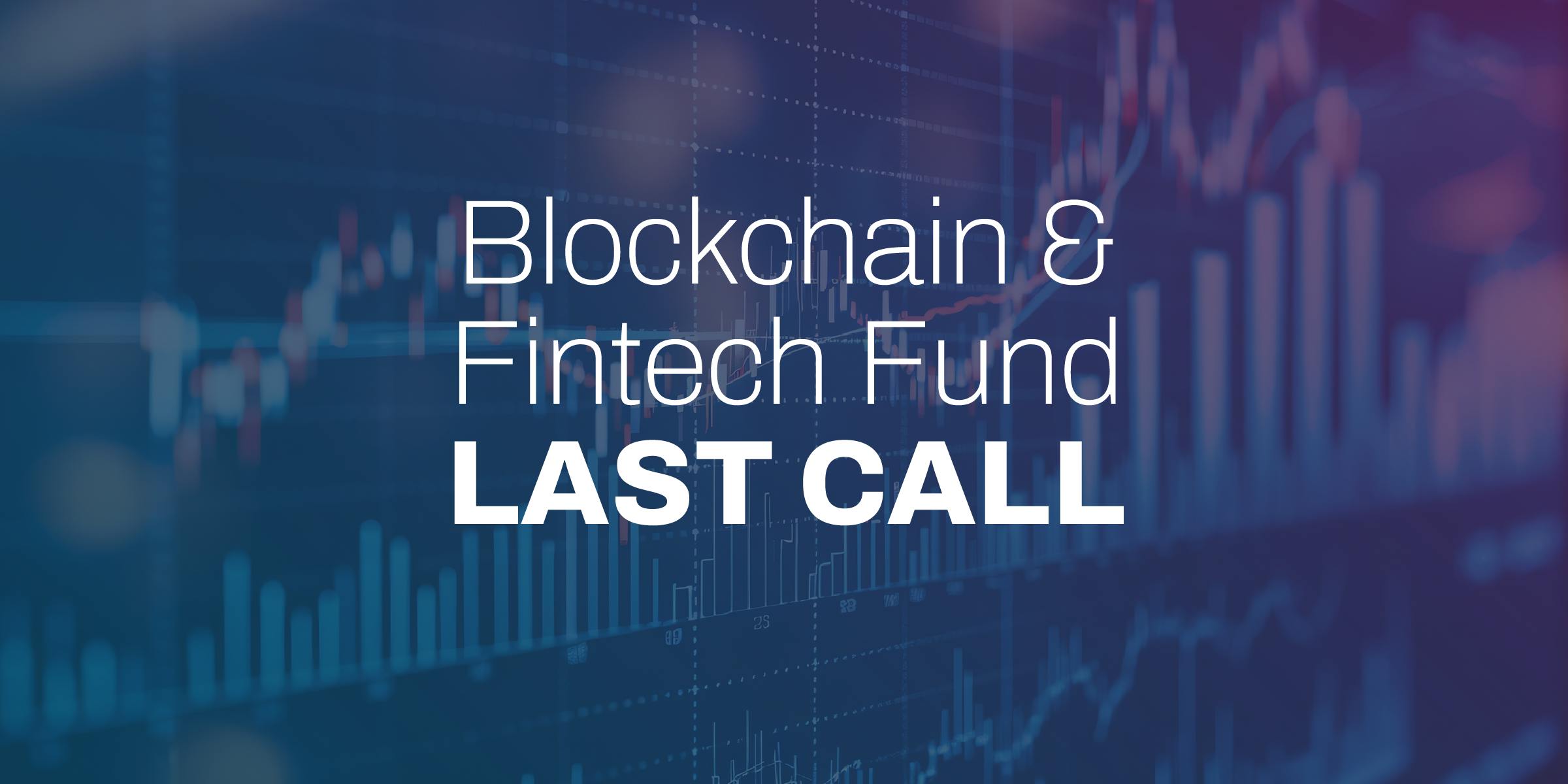 Blockchain & Fintech Fund Last Call - Alumni Ventures