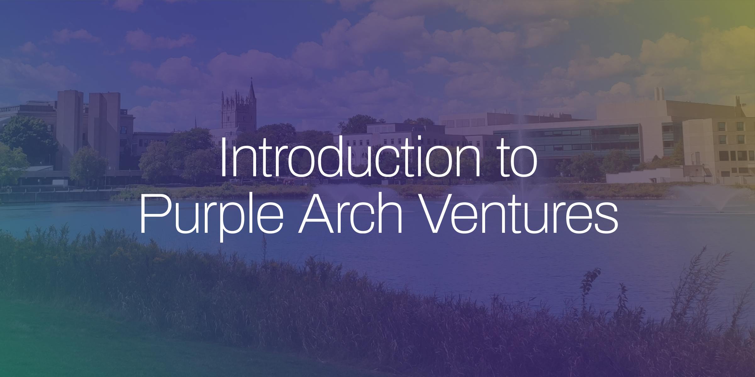 Introduction to Purple Arch Ventures - Alumni Ventures