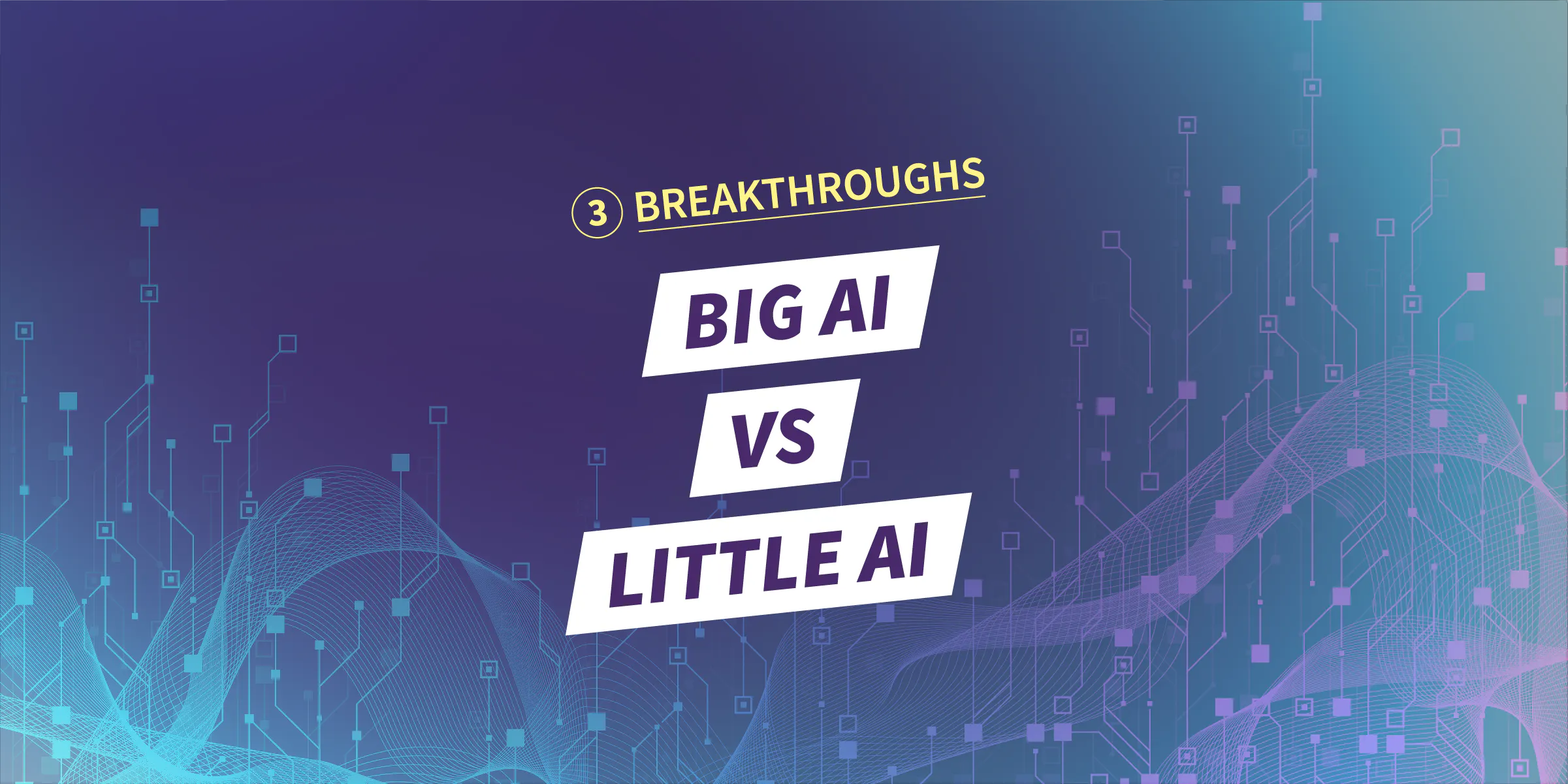 Episode #99 - Three Breakthroughs: Big AI vs Little AI - Alumni Ventures