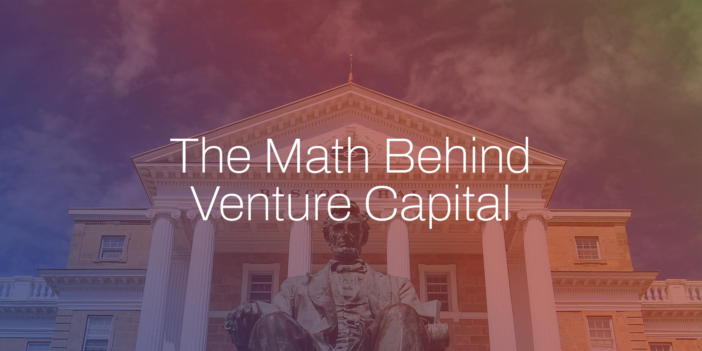 Bascom Ventures - Math of VC - Alumni Ventures