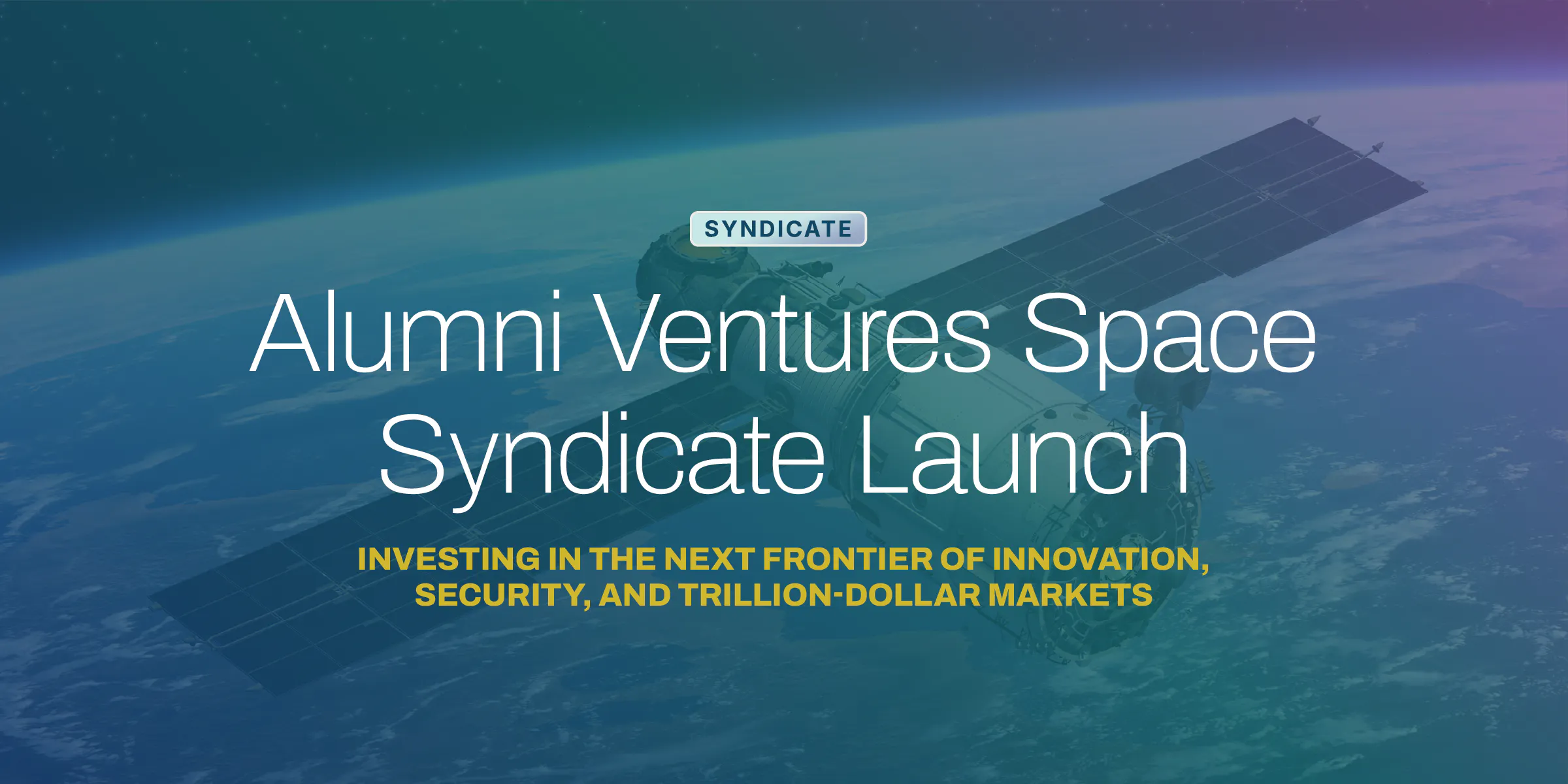 Alumni Ventures Space Syndicate Launch: Investing In The Next Frontier ...