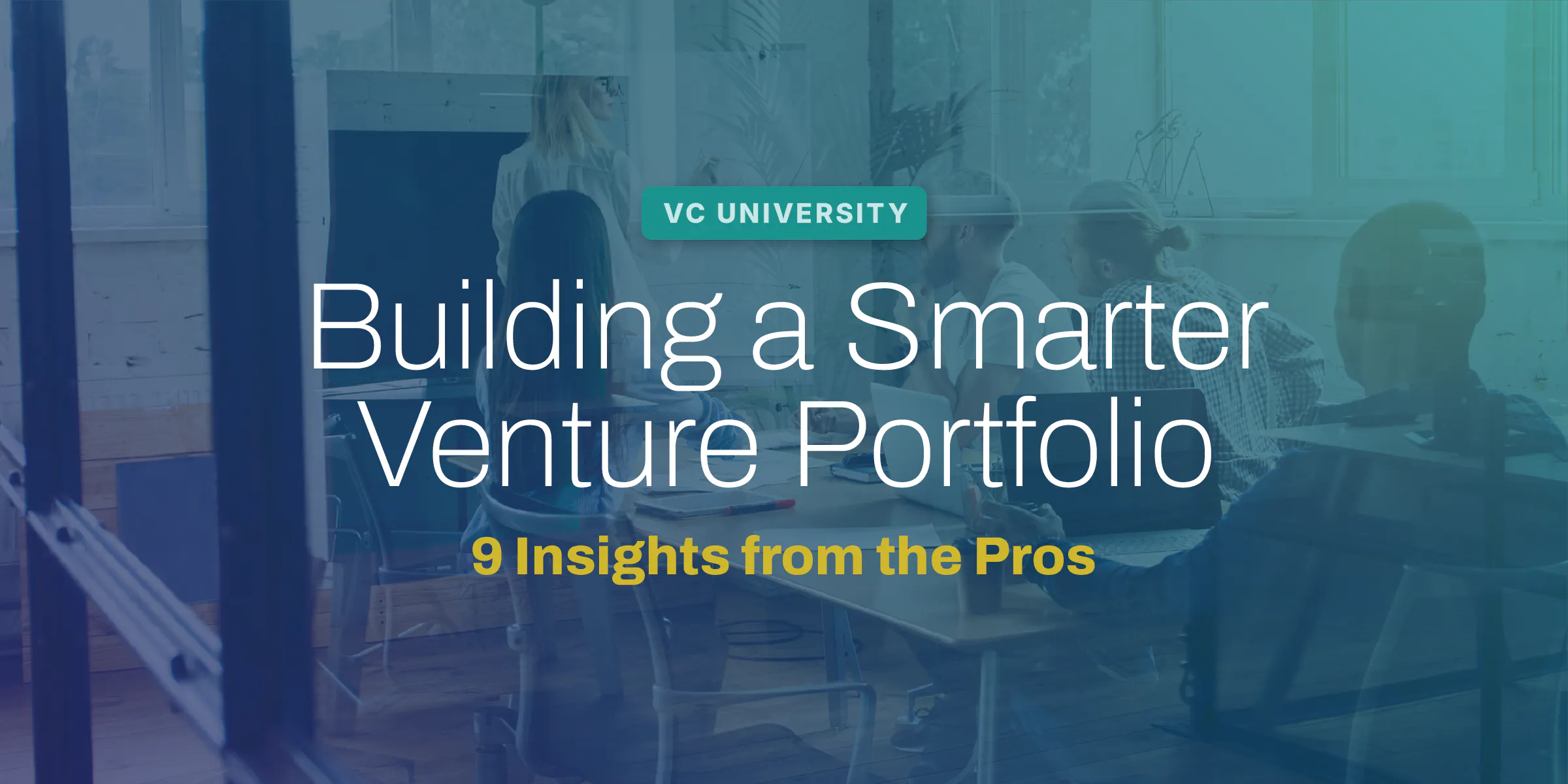 VC University - Building a Smarter Venture Portfolio: 9 Insights from ...