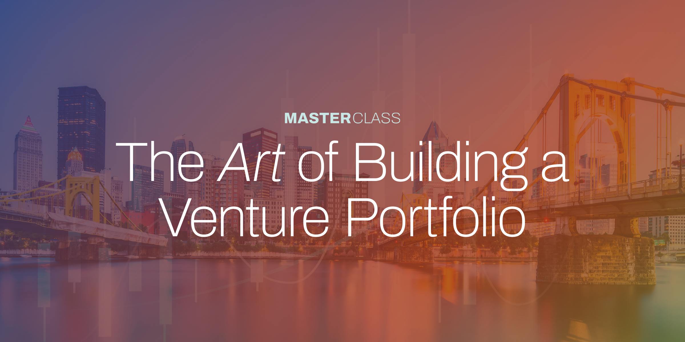 Masterclass - The Art of Building a Venture Portfolio - Alumni Ventures